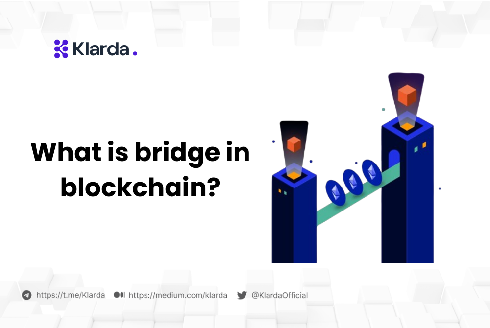 What Is Bridge In Blockchain? How Is Bridge Used In Network