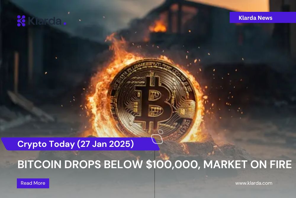 Crypto Today (27/01): Bitcoin Drops Below $100,000, Market On Fire