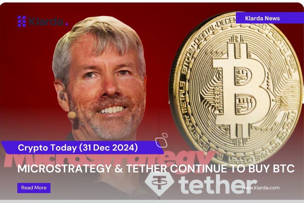 CRYPTO TODAY (31/12): MICROSTRATEGY & TETHER CONTINUE TO BUY BTC