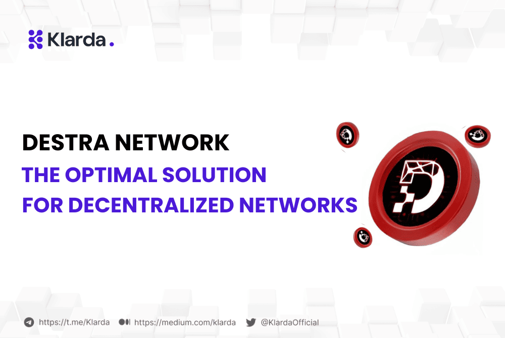 Destra Network: The Optimal Solution for Decentralized Networks