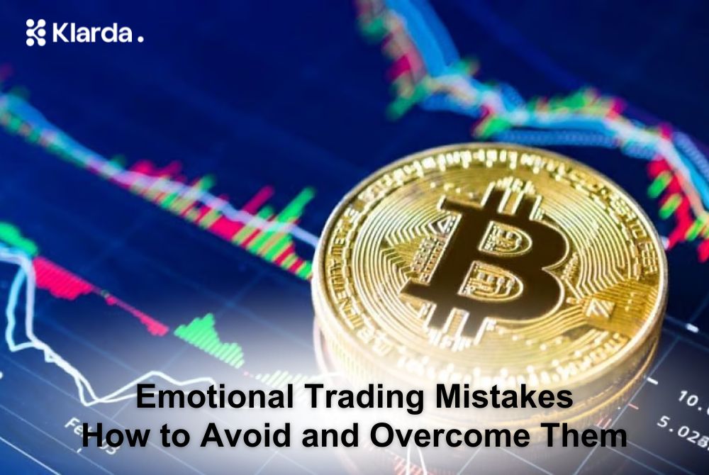 Emotional Trading Mistakes: How to Avoid and Overcome Them