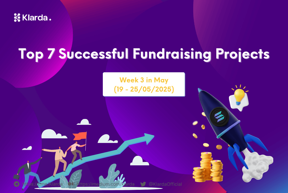 Top 7 Successful Fundraising Projects In Week 3, May 2025
