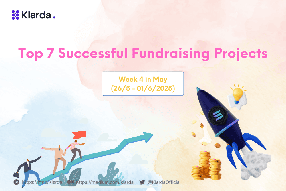 Top 7 Successful Fundraising Projects In Week 4 of May 2025